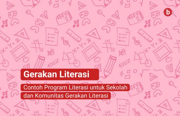 8 Contoh Program Literasi Sekolah yang Menarik - Penerbit Bukunesia