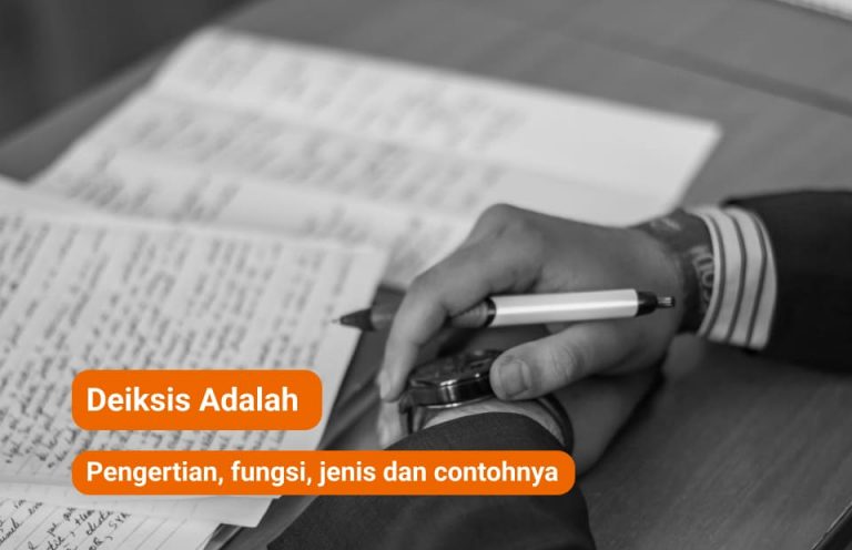 Mengenal Deiksis: Pengertian, Contoh dan Fenomena - Penerbit Bukunesia