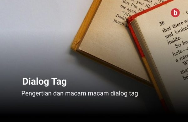 Macam-Macam Dialog Tag dan Penggunaanya - Penerbit Bukunesia