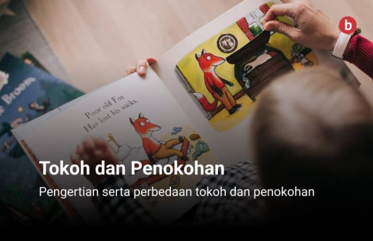 Perbedaan Tokoh dan Penokohan - Penerbit Bukunesia