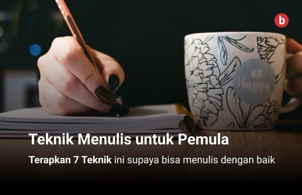 Teknik Menulis yang Harus Dikuasai Seorang Penulis - Penerbit Bukunesia