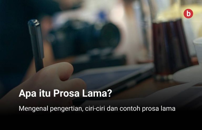 Prosa Baru: Pengertian, Ciri-Ciri dan Contoh - Penerbit Bukunesia