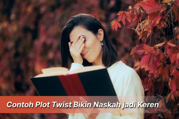 Contoh Plot Twist Yang Bisa Menginspirasi Ending Naskah