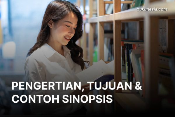 Pengertian, Tujuan dan Contoh Sinopsis Buku Fiksi / Non Fiksi