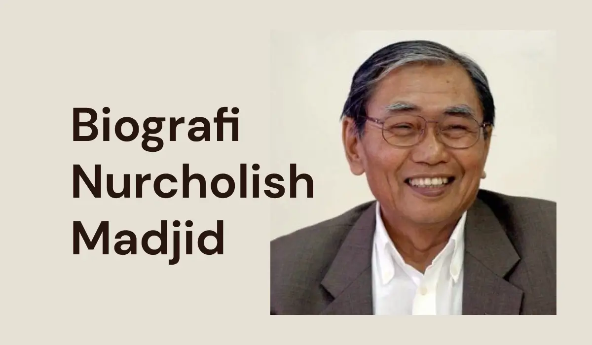 Biografi Nurcholish Madjid: Pemikir Islam, Cendekiawan & Pewaris Intelektualitas - Penerbit ...